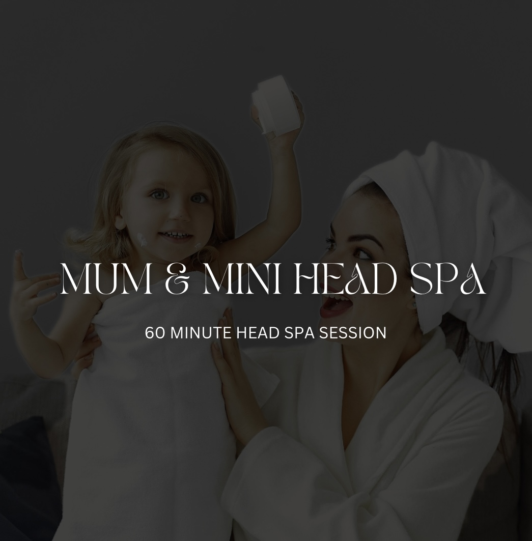 Mum & Mini Head Spa Package – K&L HEAD SPA CLINIC